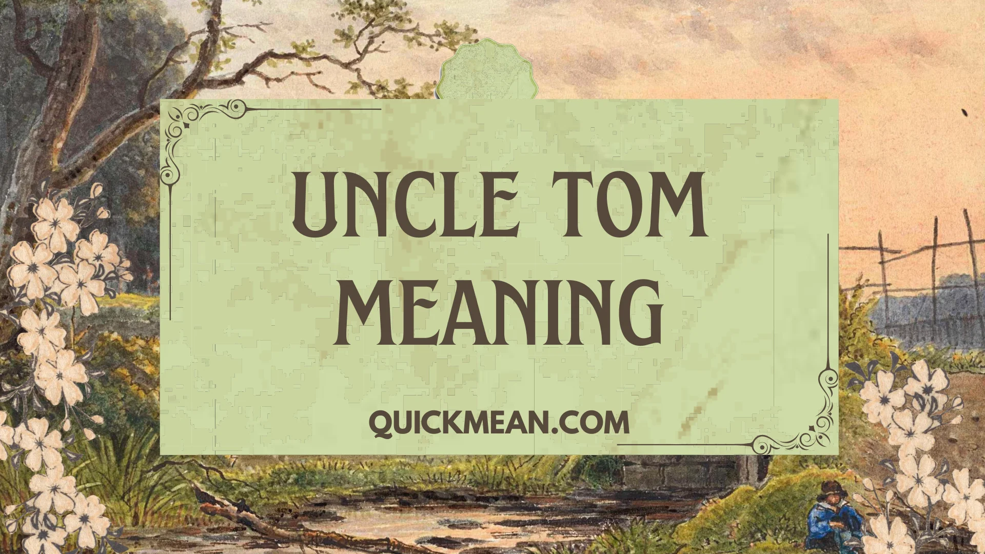 Uncle Tom Meaning: History, Context, and Why the Term Still Matters Today